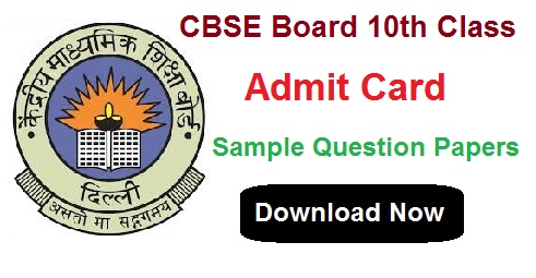 CBSE Board 10th Class Admit Card 2016 and Sample Question Papers ...